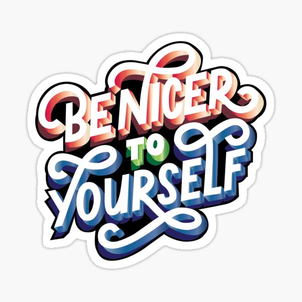 "Be Nicer" Sticker by ShelbyHDesigns | Redbubble