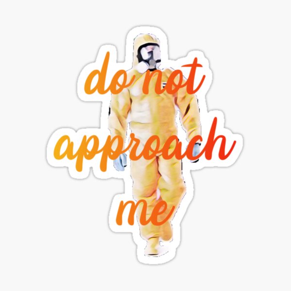 "Do not approach me" Sticker for Sale by kilwa13102000 | Redbubble