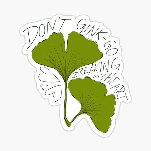 "Don’t Gink-Go Breaking My Heart" Sticker for Sale by modea | Redbubble