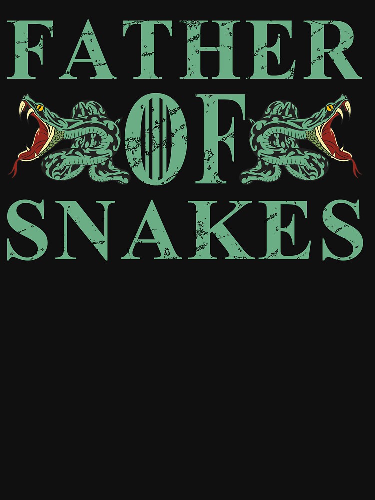 "Father Of Snakes" T-shirt by troy1969 | Redbubble
