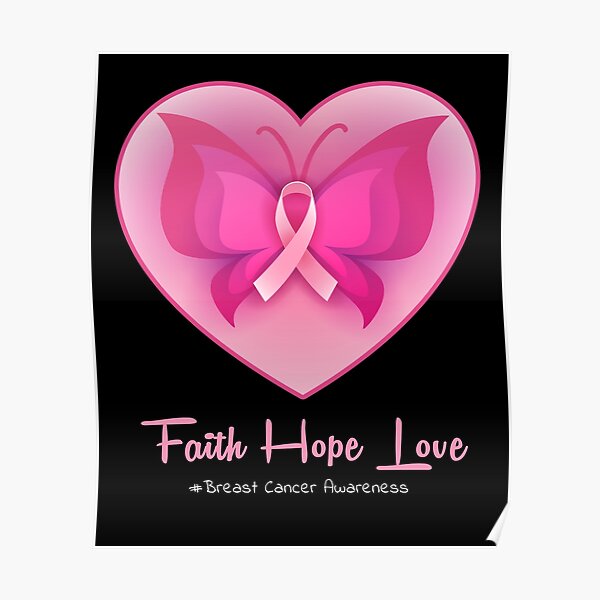 Faith Hope Love Breast Cancer Awareness Heart Pink Ribbon Poster For