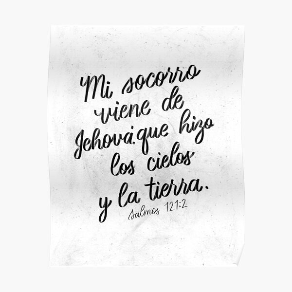 "Psalm 121:2 - Salmo 121:2 Español" Poster by GraphicsbyNel | Redbubble