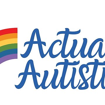 "Actually Autistic Rainbow" Sticker for Sale by neuroclastic | Redbubble