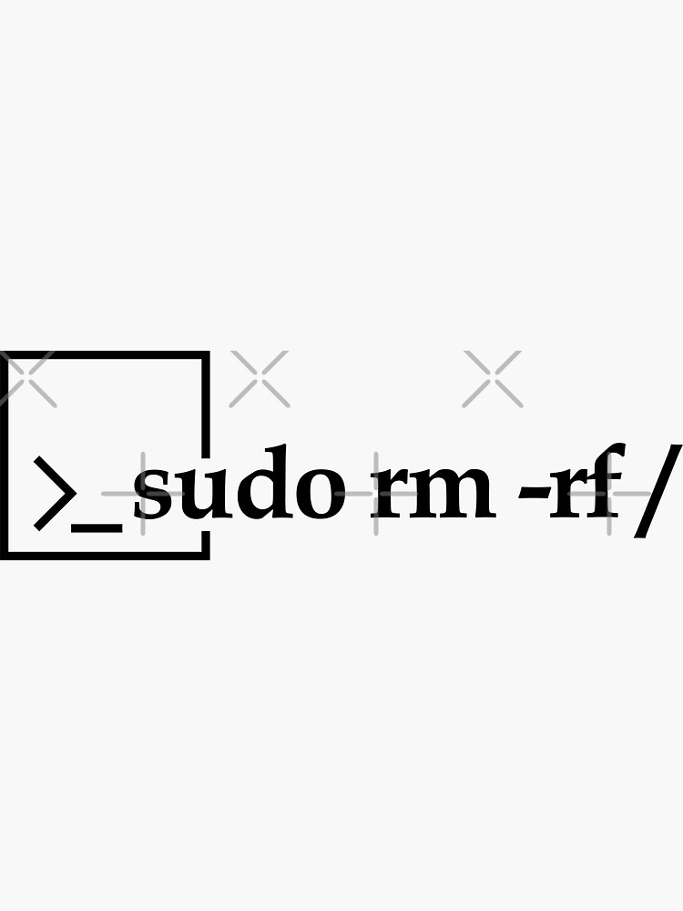 "Sudo rm -rf Funny Nerd T-Shirt" Sticker for Sale by Renelisches ...