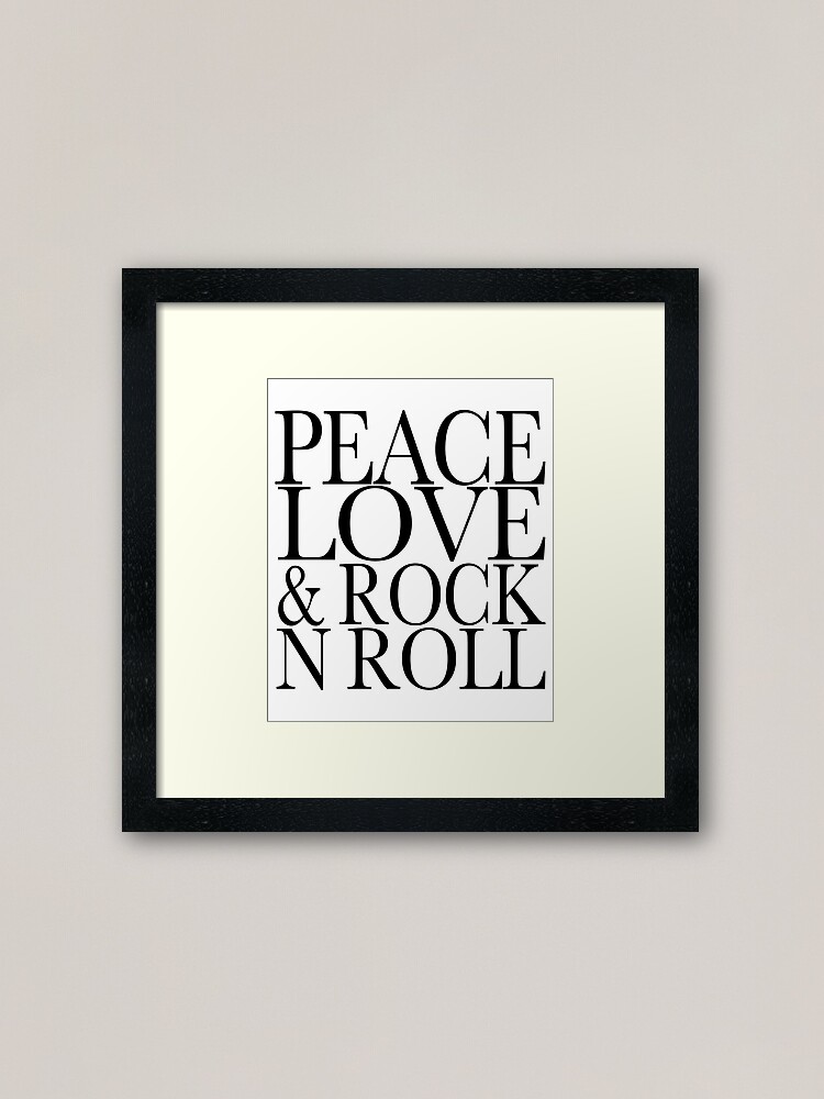 "Peace Love and Rock 'N Roll" Framed Art Print for Sale by Abdo22444 ...