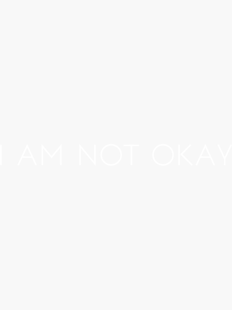 "NOT OKAY" Sticker for Sale by ALABSSI | Redbubble