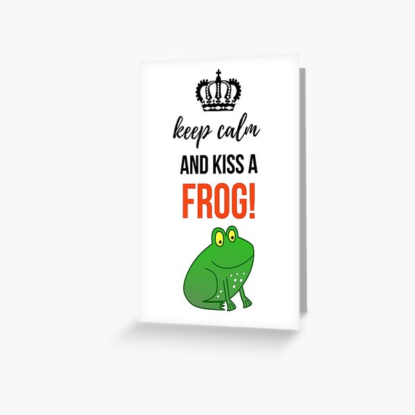 "Keep Calm And Kiss A Frog!" Greeting Card for Sale by PinkPandaPress ...