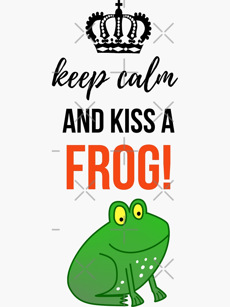 "Keep Calm And Kiss A Frog!" Sticker by PinkPandaPress | Redbubble
