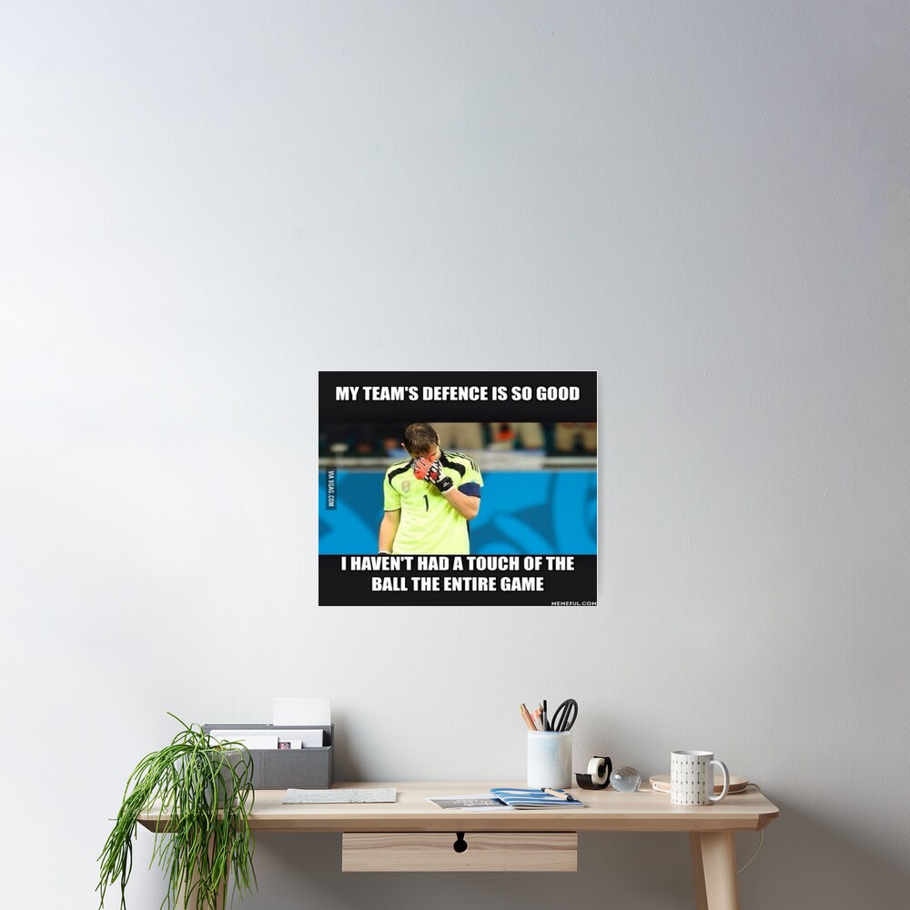"GOALKEEPER MEME " Poster for Sale by asapemak | Redbubble