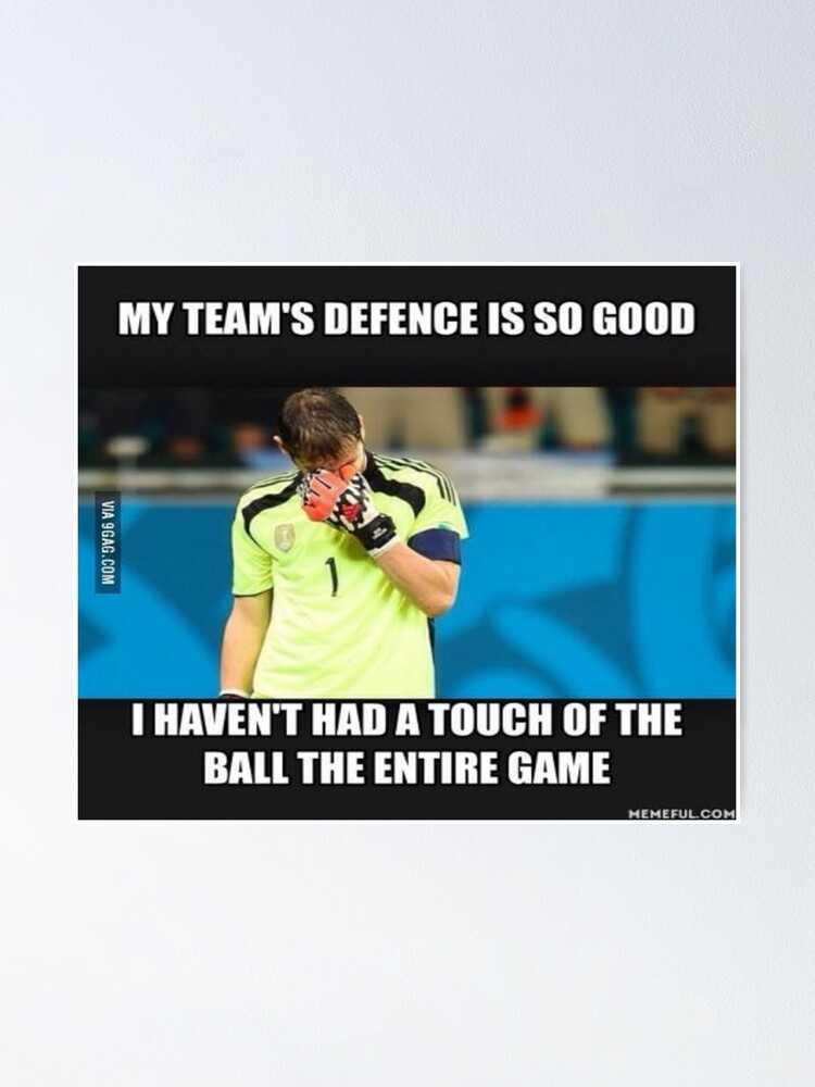 "GOALKEEPER MEME " Poster for Sale by asapemak | Redbubble