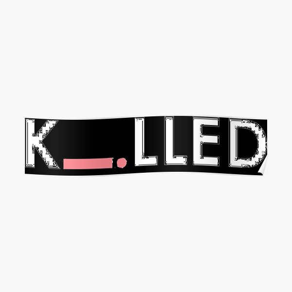 "Title 'killed' calligraphy - typography text quotes" Poster by ...