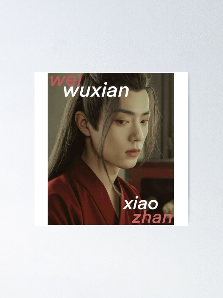 "The Untamed Wei WuXian : Xiao Zhan" Poster for Sale by purelyasiashop ...
