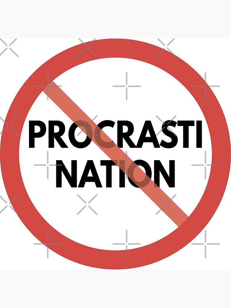 "Stop Procrastinating" Poster for Sale by NorseTech | Redbubble