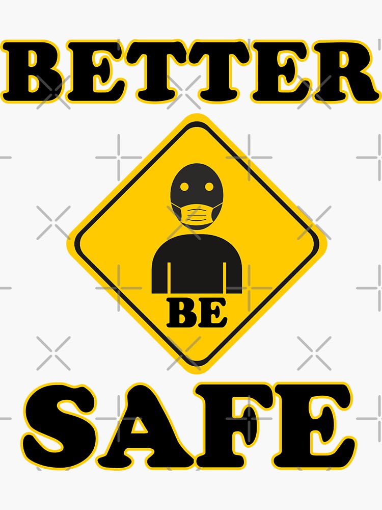 "Better be safe - Wear a mask" Sticker for Sale by NerdySherds | Redbubble