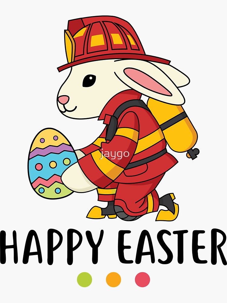"Firefighter Easter Bunny Happy Easter" Sticker for Sale by jaygo ...