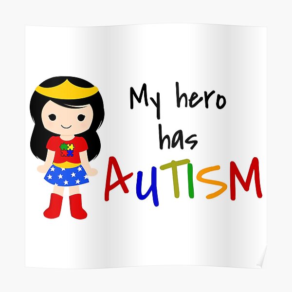 "My Hero Has Autism Girl Autistic Awareness Disability" Poster by ...