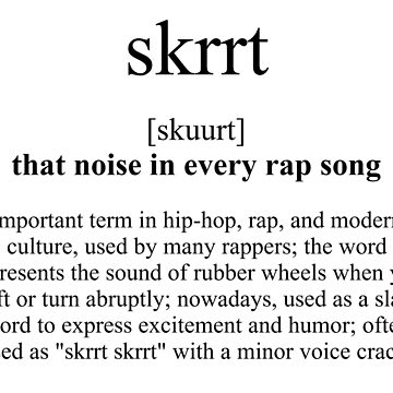 "Skrrt (that noise in every rap song) Definition | Dictionary ...