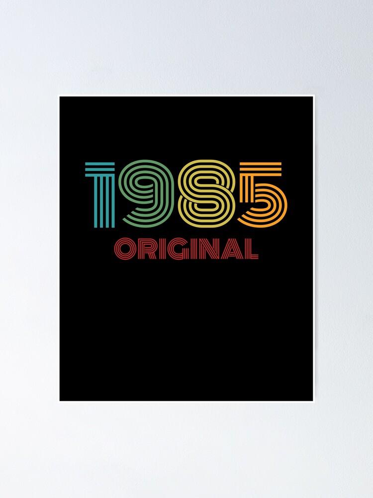 "Original 1985 vintage birthday 80s vintage '85" Poster by ...