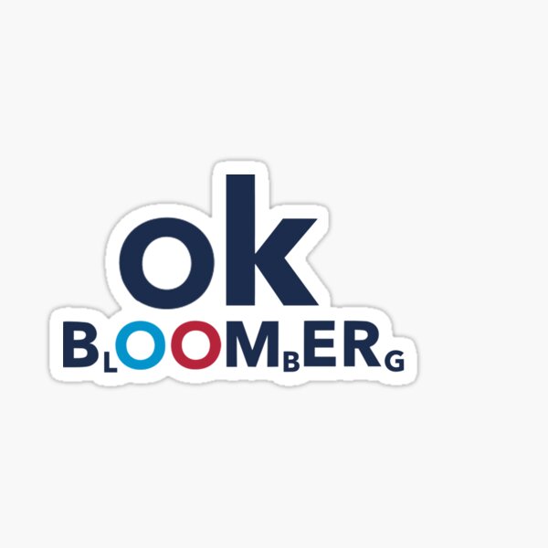 "Ok Bloomberg" Sticker by BodaciousPine | Redbubble