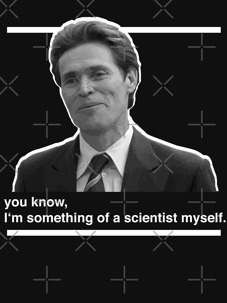 "You know, I'm something of a scientist myself" T-shirt for Sale by ...