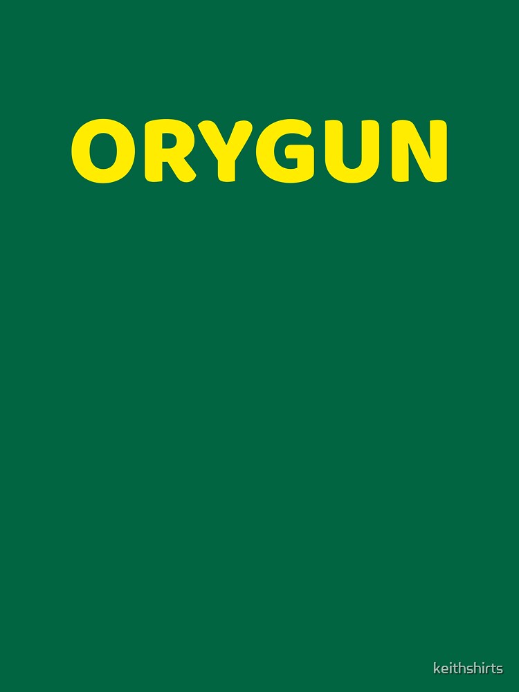 "Orygun" T-shirt for Sale by keithshirts | Redbubble | oregon t-shirts ...