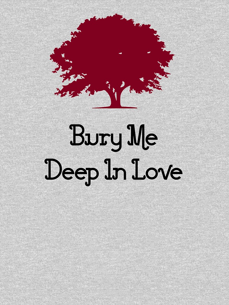 "Bury Me Deep In Love, black burgundy" T-shirt for Sale by perezzzoso ...
