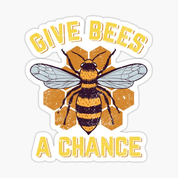 Give Bees A Chance Stickers | Redbubble