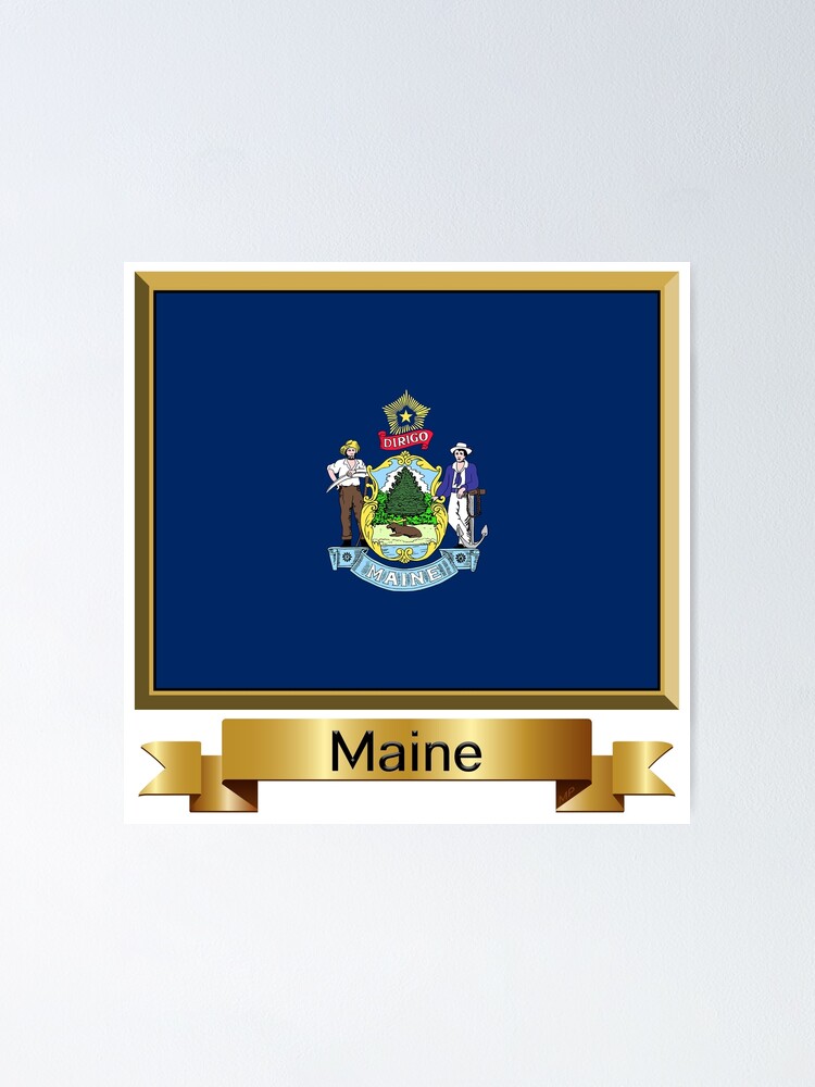 "Maine State Flag Stickers, Gifts and Products - Named" Poster for Sale ...