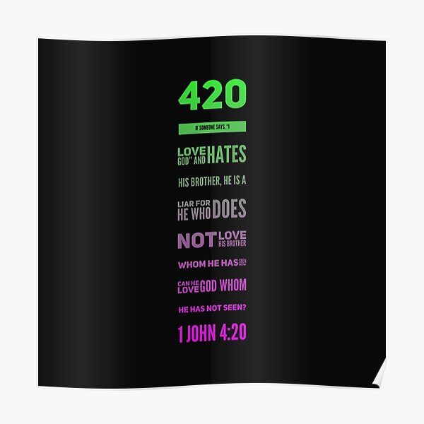 "420 Rules I John 4:20" Poster by Samthenet | Redbubble