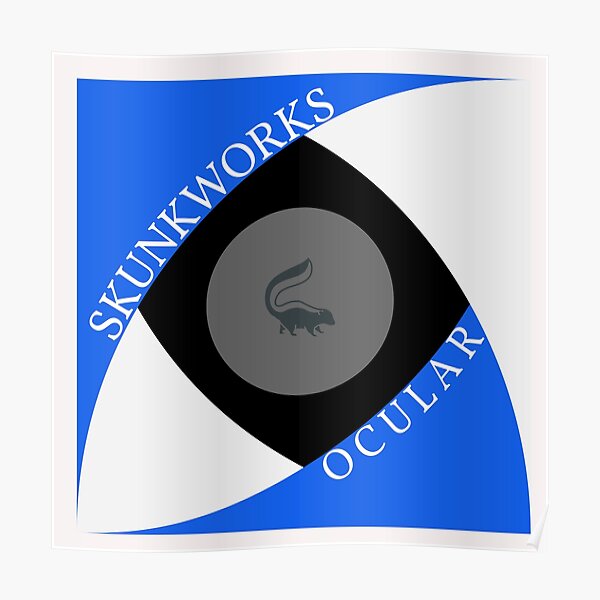 "Skunkworks - Ocular" Poster for Sale by DarkoneDesigns | Redbubble