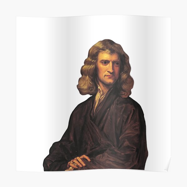 Isaac Newton Posters | Redbubble