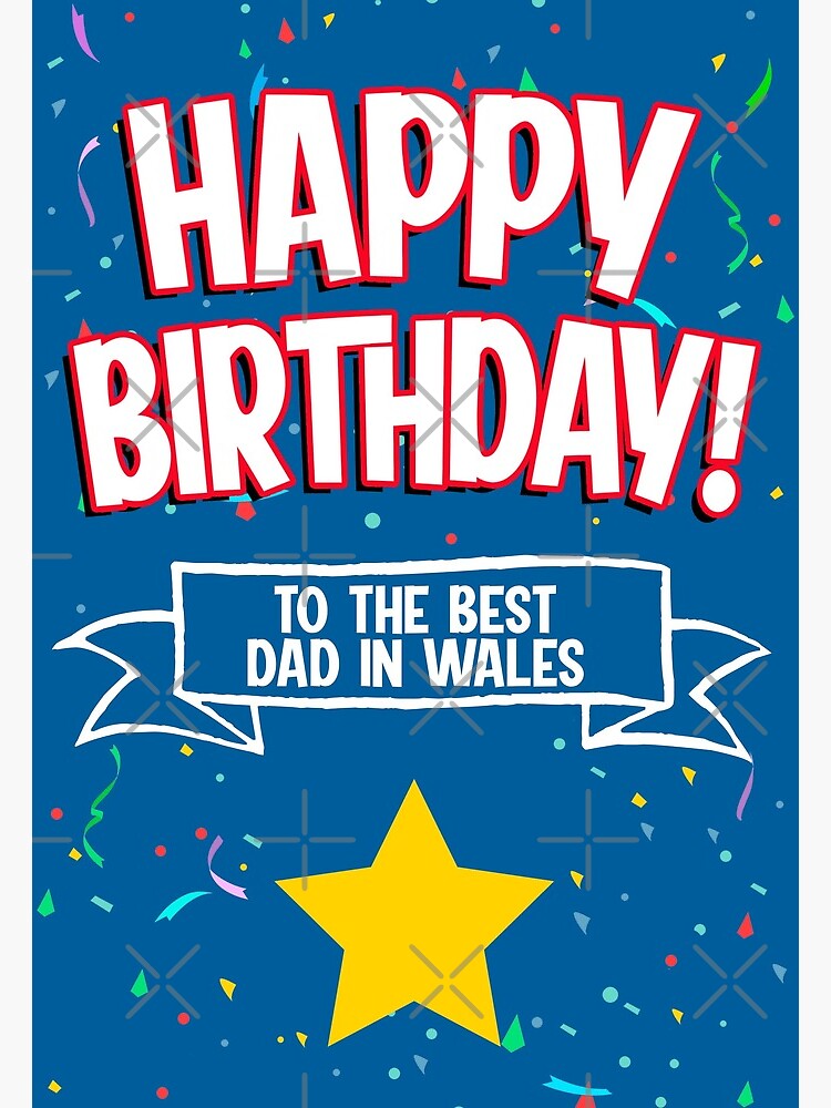 "Best Dad In Wales | Birthday Card" Greeting Card for Sale by ...