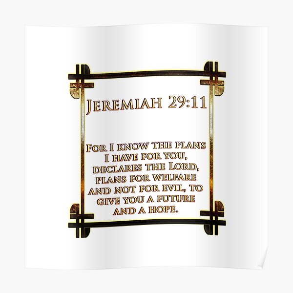 Jeremiah 29 11 Posters | Redbubble