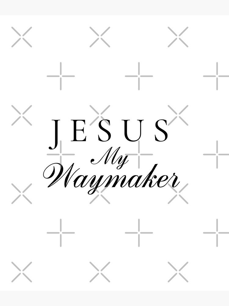 "Jesus My Waymaker Christian Design" Poster for Sale by dkgivens ...