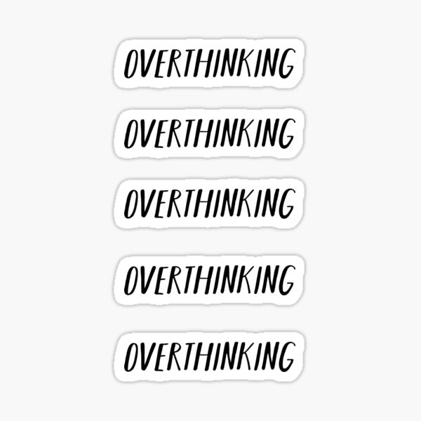 "Overthinking Word" Sticker for Sale by Melimalo | Redbubble