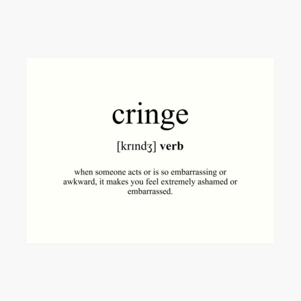"Cringe Definition | Dictionary Collection" Art Print for Sale by ...