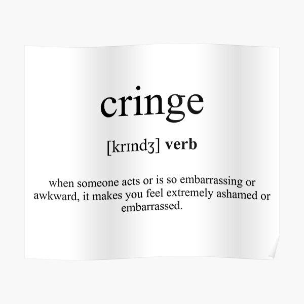 "Cringe Definition | Dictionary Collection" Poster for Sale by ...