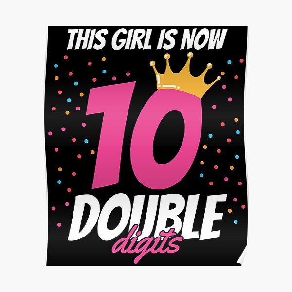 "10th Birthday Girl" Poster by 4tomic | Redbubble