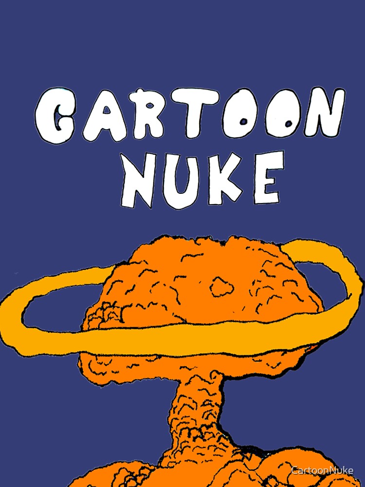 "Cartoon Nuke" T-shirt for Sale by CartoonNuke | Redbubble | cartoon t ...