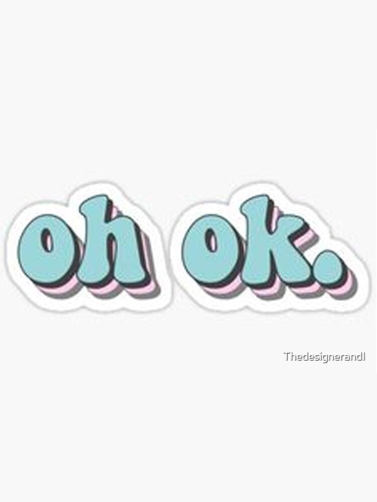 "ok!!" Sticker by ThedesignerandI | Redbubble
