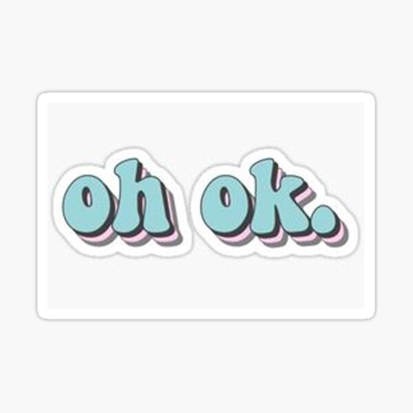"ok!!" Sticker by ThedesignerandI | Redbubble