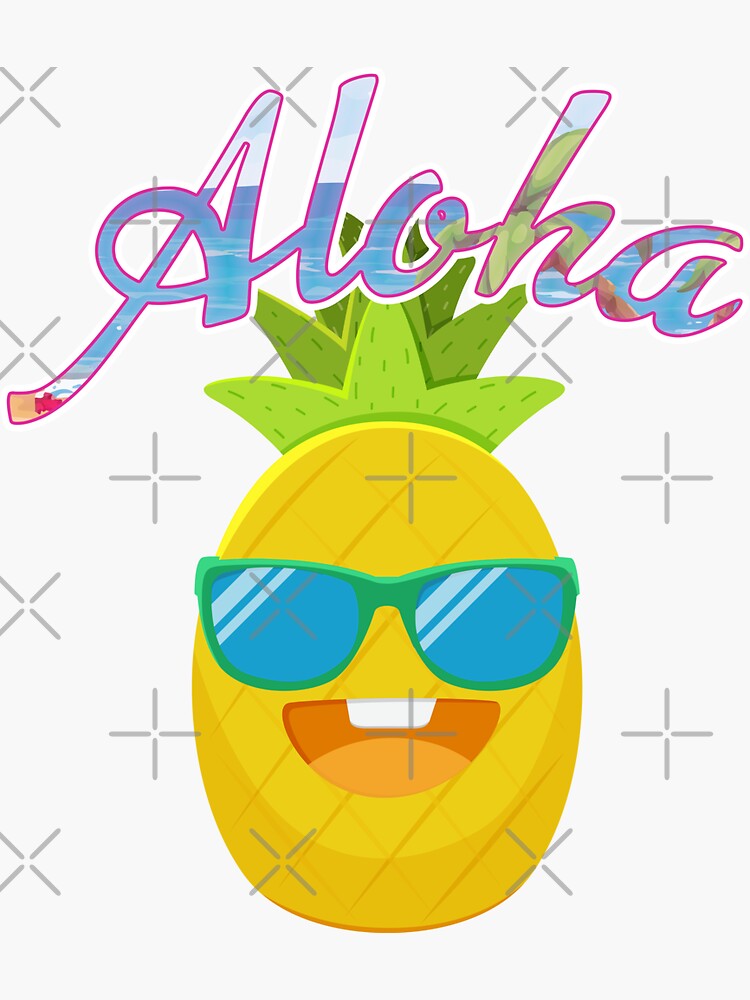 "Funny Aloha Hawaii Pineapple with sunglasses" Sticker by Branjos ...