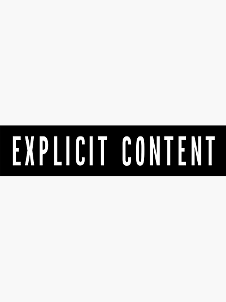 "Explicit Content Warning" Sticker by SizzleSnap | Redbubble