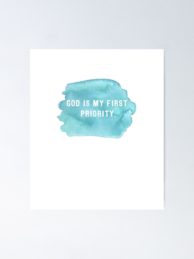 "God Is My First Priority , Christian Quote" Poster for Sale by ...