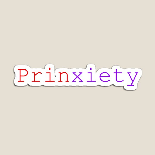Prinxiety Gifts & Merchandise | Redbubble
