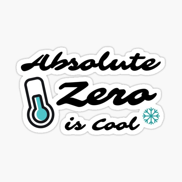 "Absolute Zero is Cool - Science Pun" Sticker for Sale by BuyMe1 ...