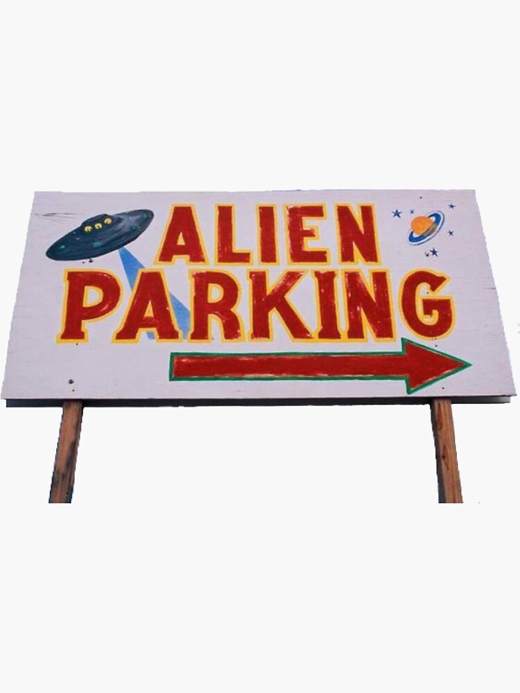 "Alien Parking" Sticker for Sale by gardenparty69 | Redbubble