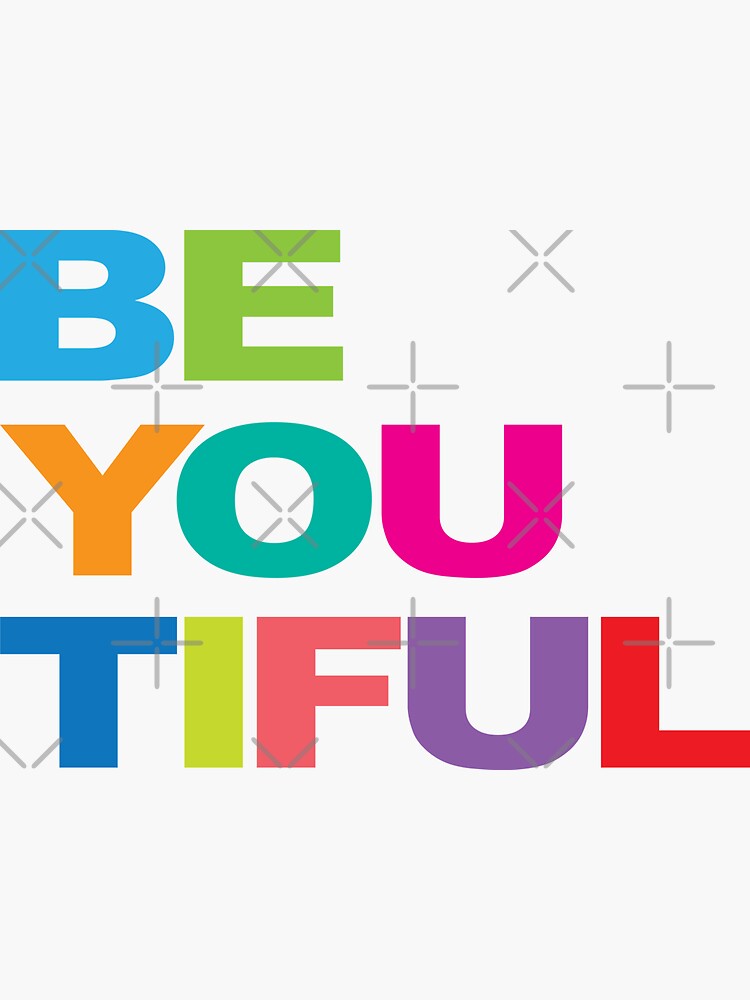 "Be You Tiful - Spiritual Inspiring Quotes" Sticker for Sale by ...