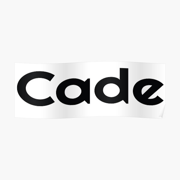 "Cade My Name Is Cade Inspired" Poster for Sale by ProjectX23 | Redbubble