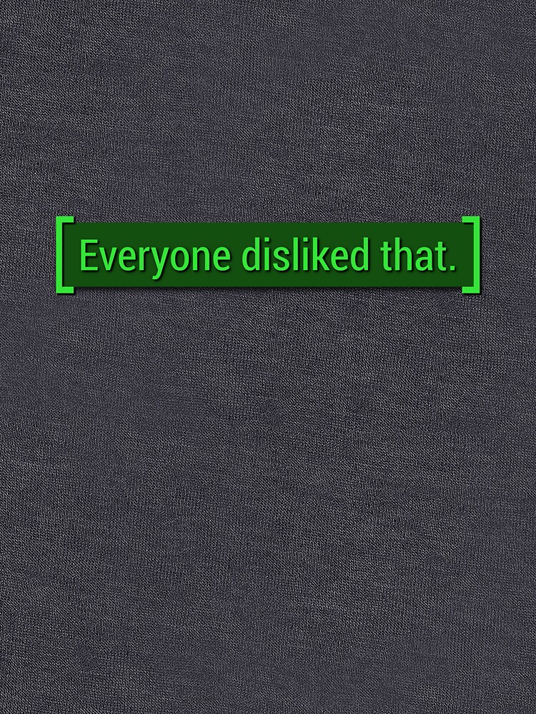 "Everyone Disliked That - Fallout Meme" Lightweight Hoodie by ...